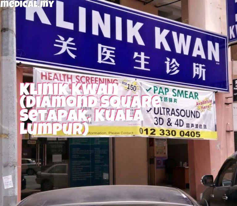 Klinik Kwan (Diamond Square Setapak, Kuala Lumpur)