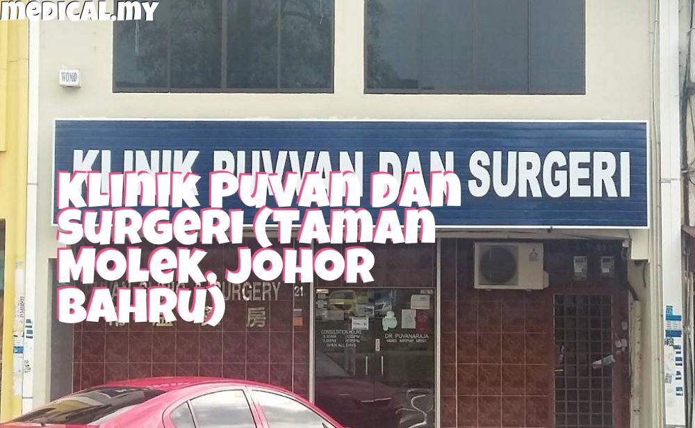 Klinik Puvan Dan Surgeri (Taman Molek, Johor Bahru)