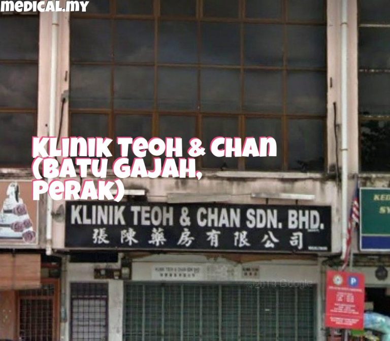 Klinik Teoh & Chan (Batu Gajah, Perak)