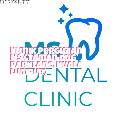 Klinik Pergigian MS (Taman OUG Parklane, Kuala Lumpur)