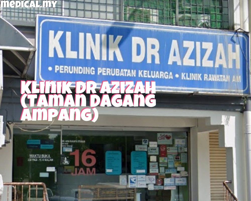 Klinik Dr Azizah (Taman Dagang Ampang)