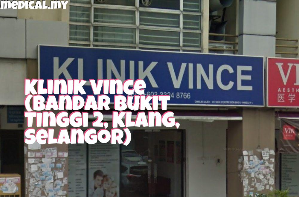 Klinik Vince (Bandar Bukit Tinggi 2, Klang, Selangor)